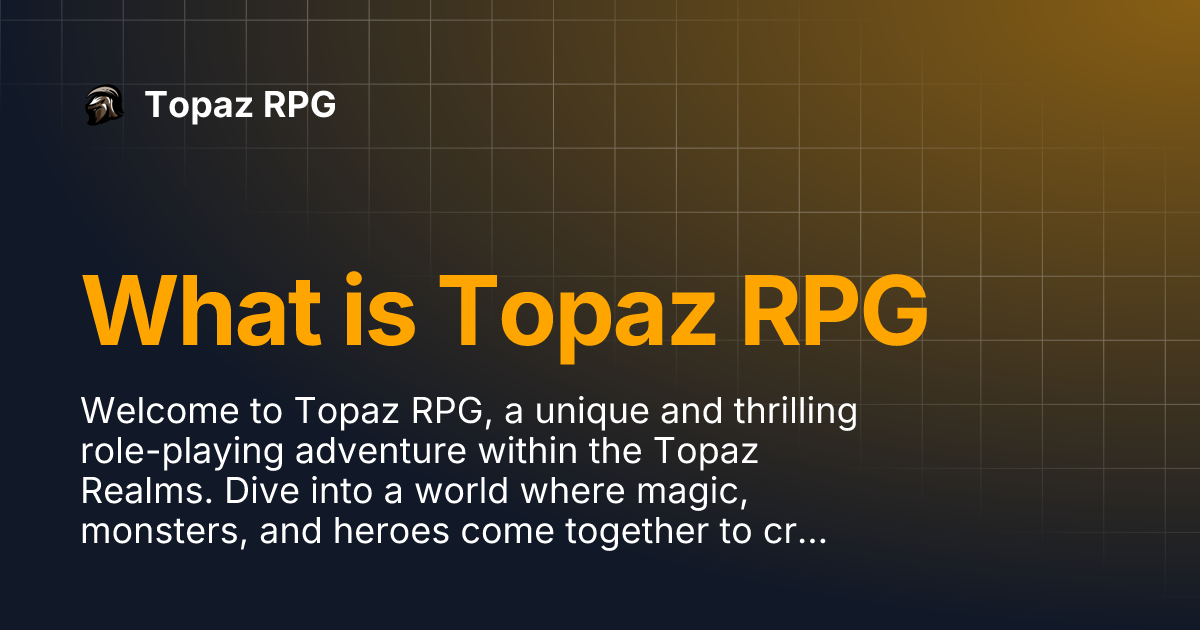 What is Topaz RPG | Topaz RPG